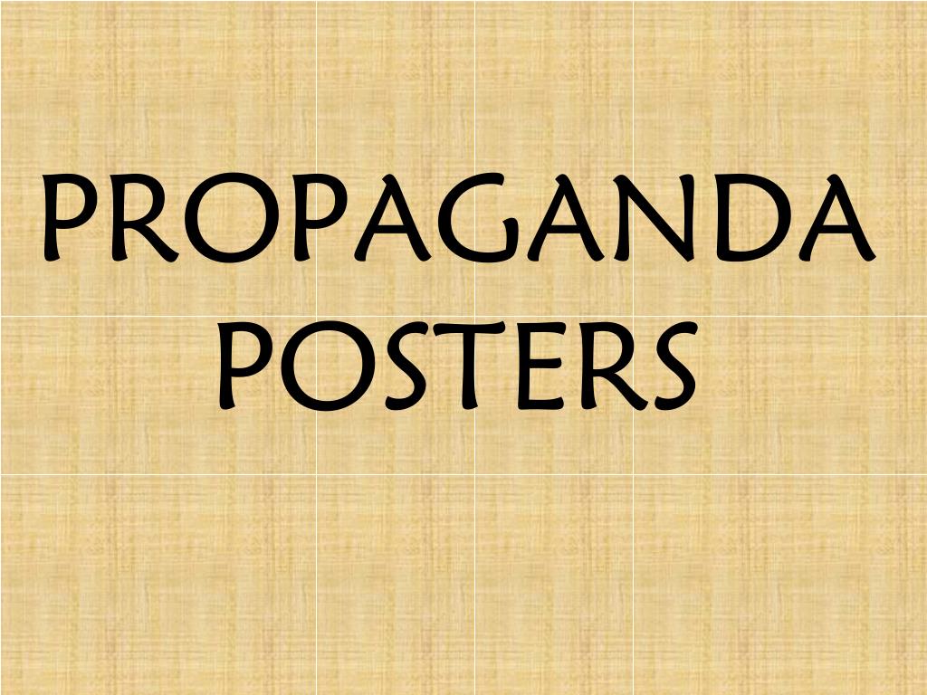 PPT - PROPAGANDA POSTERS PowerPoint Presentation, free download - ID ...