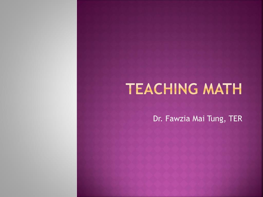 PPT - Teaching Math PowerPoint Presentation, free download - ID:3109352
