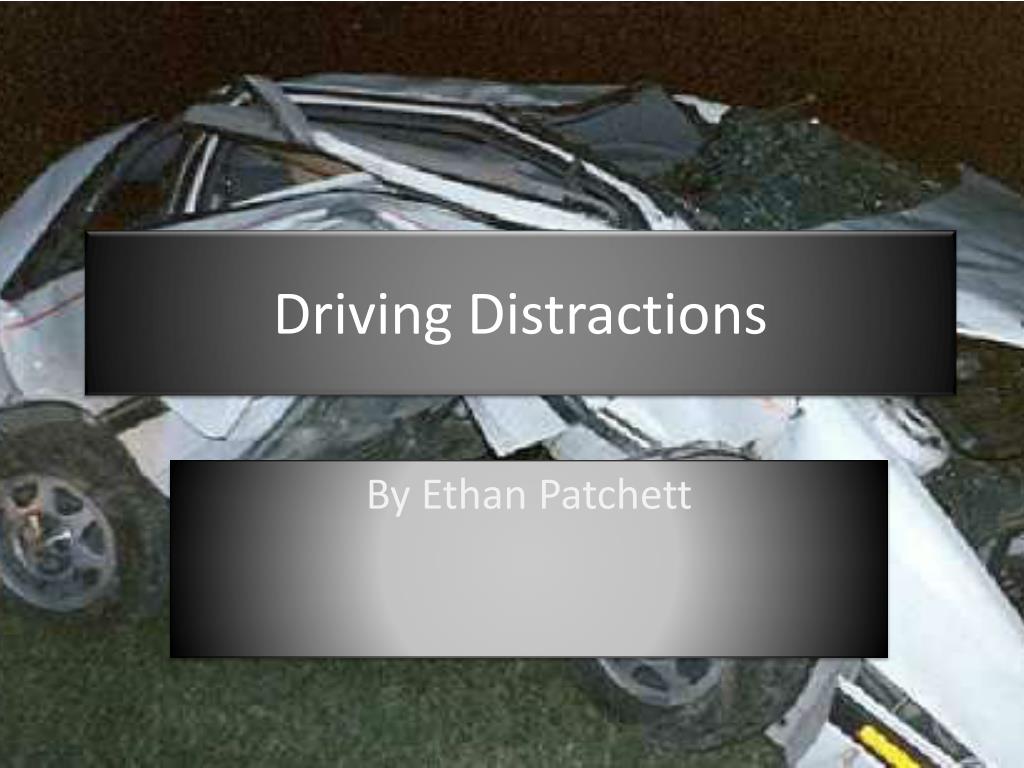 PPT - Driving Distractions PowerPoint Presentation, free download - ID ...