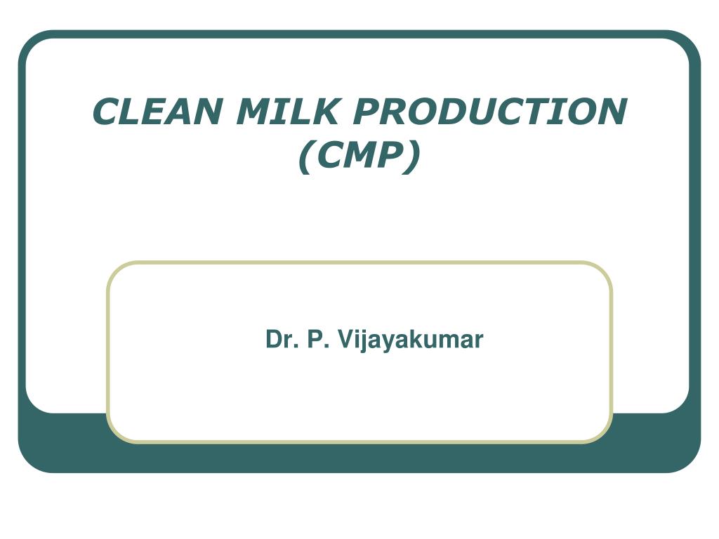 PPT - CLEAN MILK PRODUCTION (CMP) PowerPoint Presentation, free ...