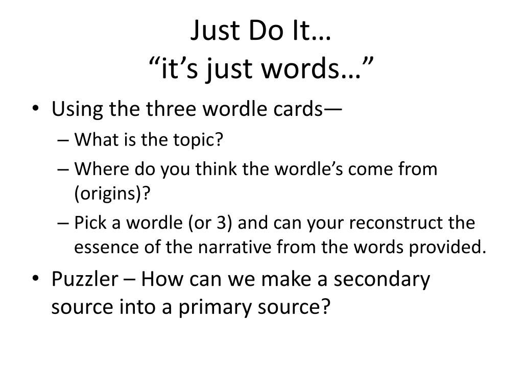 PPT - Just Do It… “it’s just words…” PowerPoint Presentation - ID:3110278
