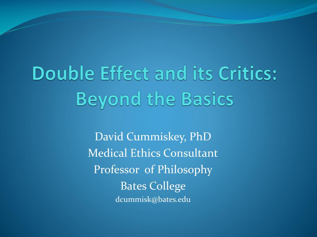 PPT - Double Effect and its Critics: Beyond the Basics PowerPoint ...
