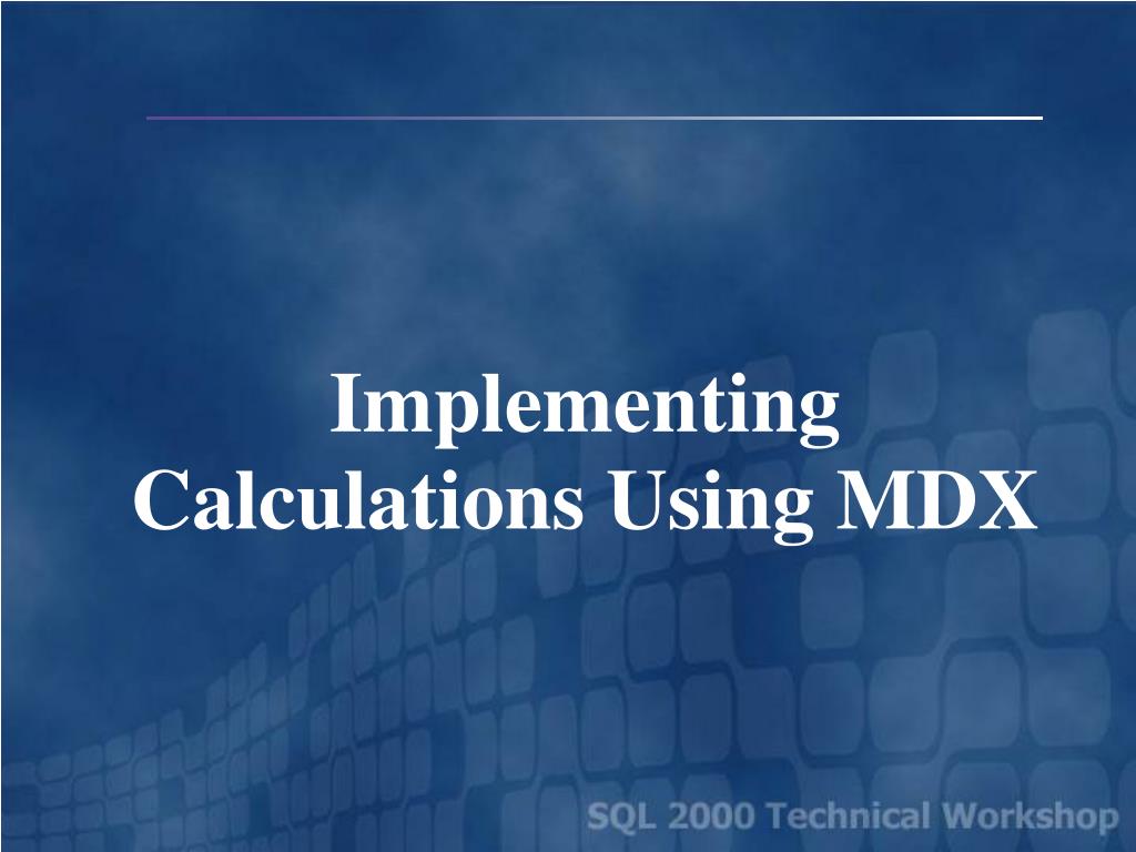 PPT - Implementing Calculations Using MDX PowerPoint Presentation, free ...