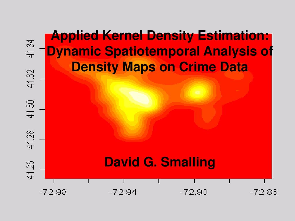 Ppt Applied Kernel Density Estimation Dynamic Spatiotemporal