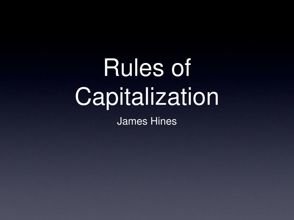PPT - Rules of Capitalization PowerPoint Presentation, free download - ID:3110637