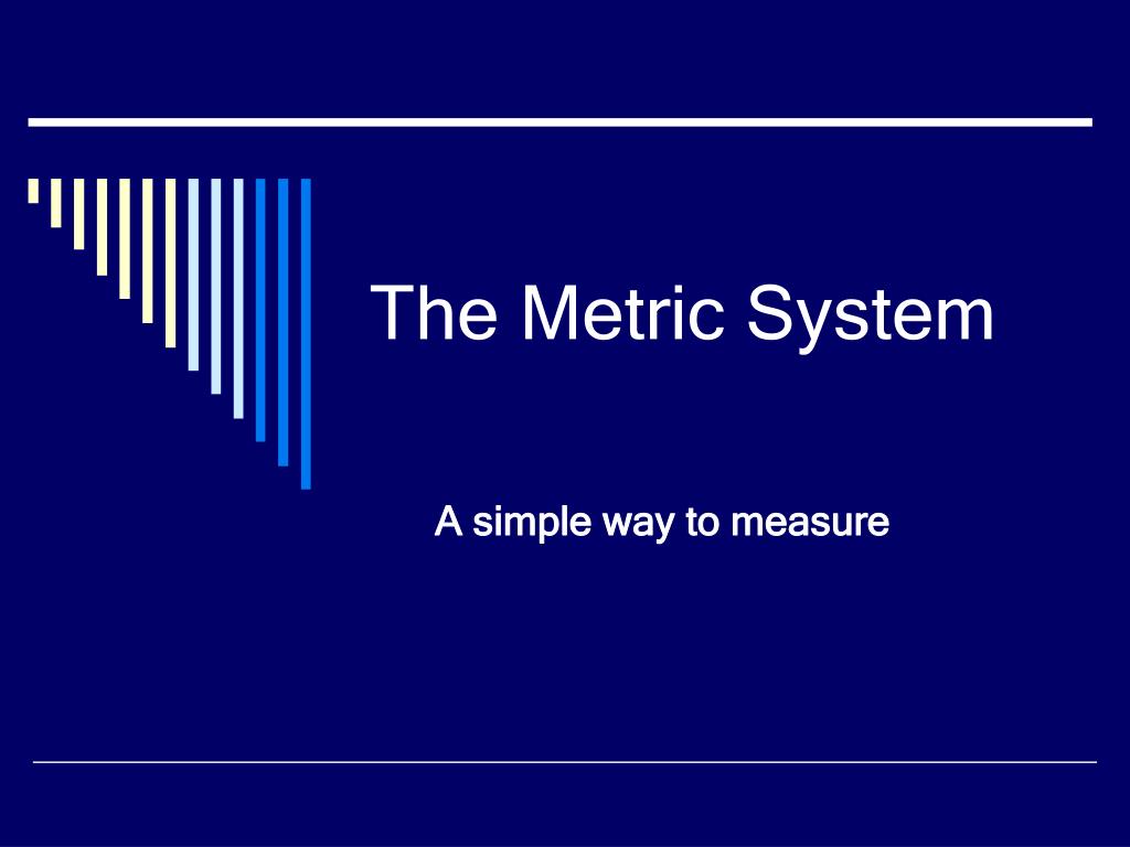 PPT - Understanding the Metric System: A Simple Guide PowerPoint ...