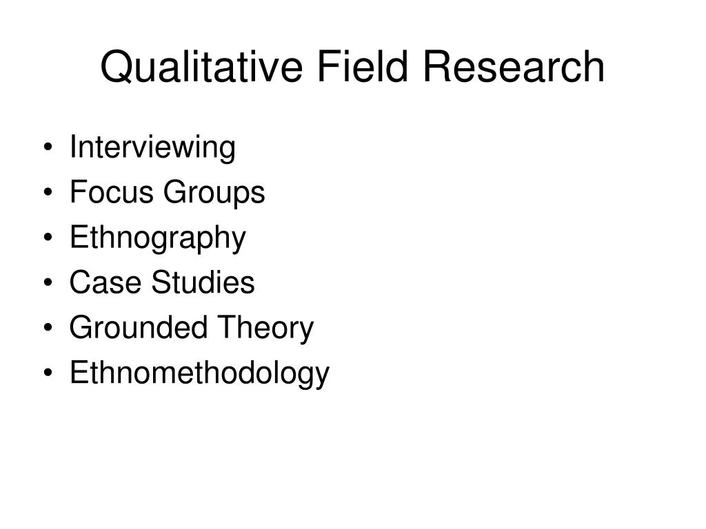 PPT - Qualitative Field Research PowerPoint Presentation, free download ...