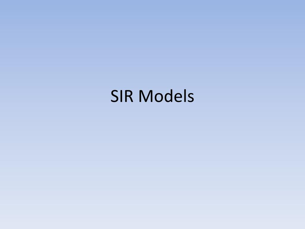 PPT - SIR Models PowerPoint Presentation, free download - ID:3111884
