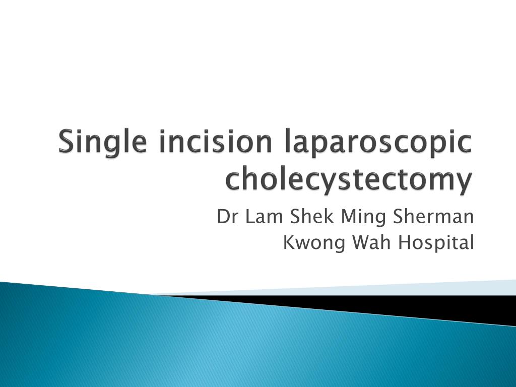 PPT - Single incision laparoscopic cholecystectomy PowerPoint ...