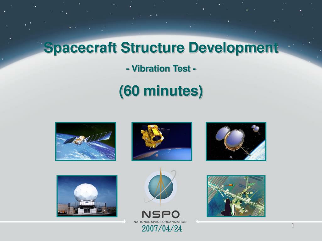 PPT - Spacecraft Structure Development - Vibration Test - (60 minutes ...