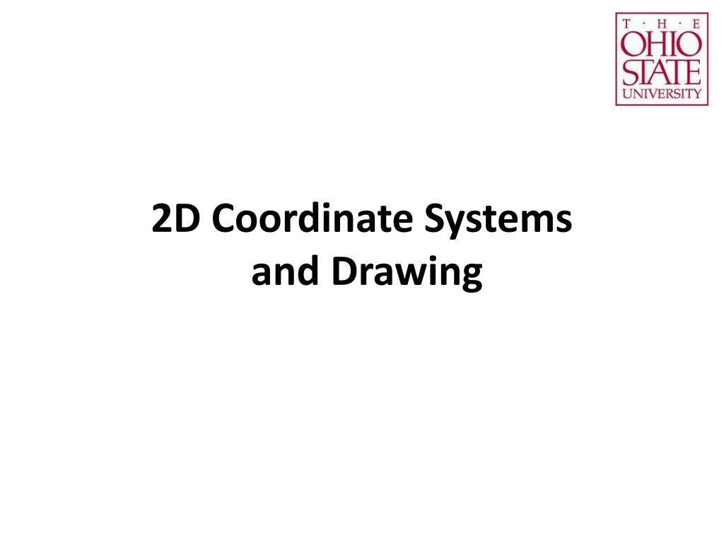 PPT - 2D Coordinate Systems and Drawing PowerPoint Presentation, free ...