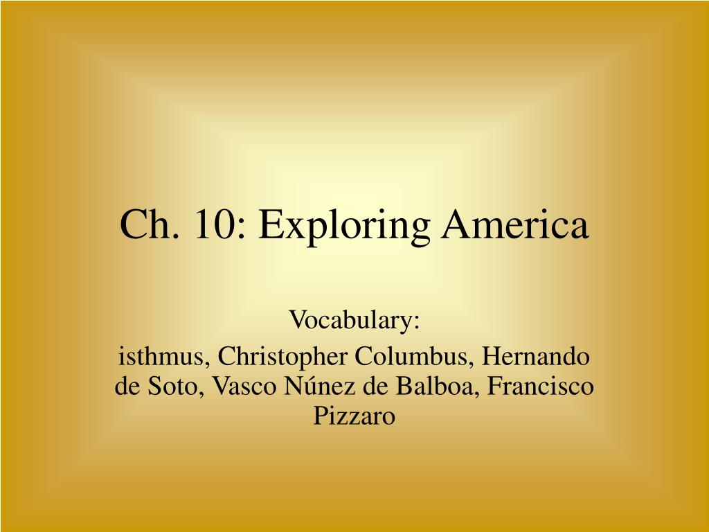 PPT - Ch. 10: Exploring America PowerPoint Presentation, free download ...
