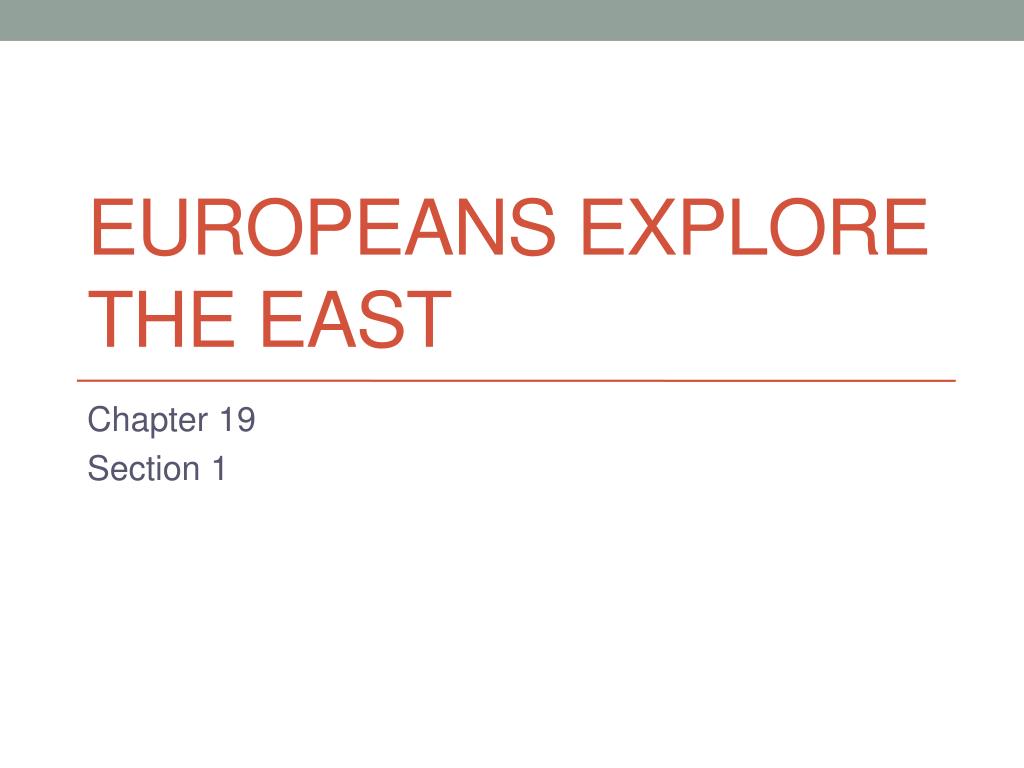 PPT - Europeans Explore the East PowerPoint Presentation, free download ...