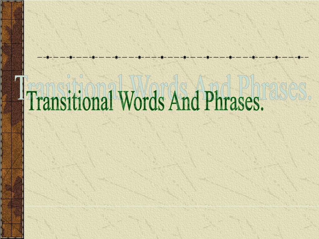 PPT - Transitional Words And Phrases. PowerPoint Presentation, free ...