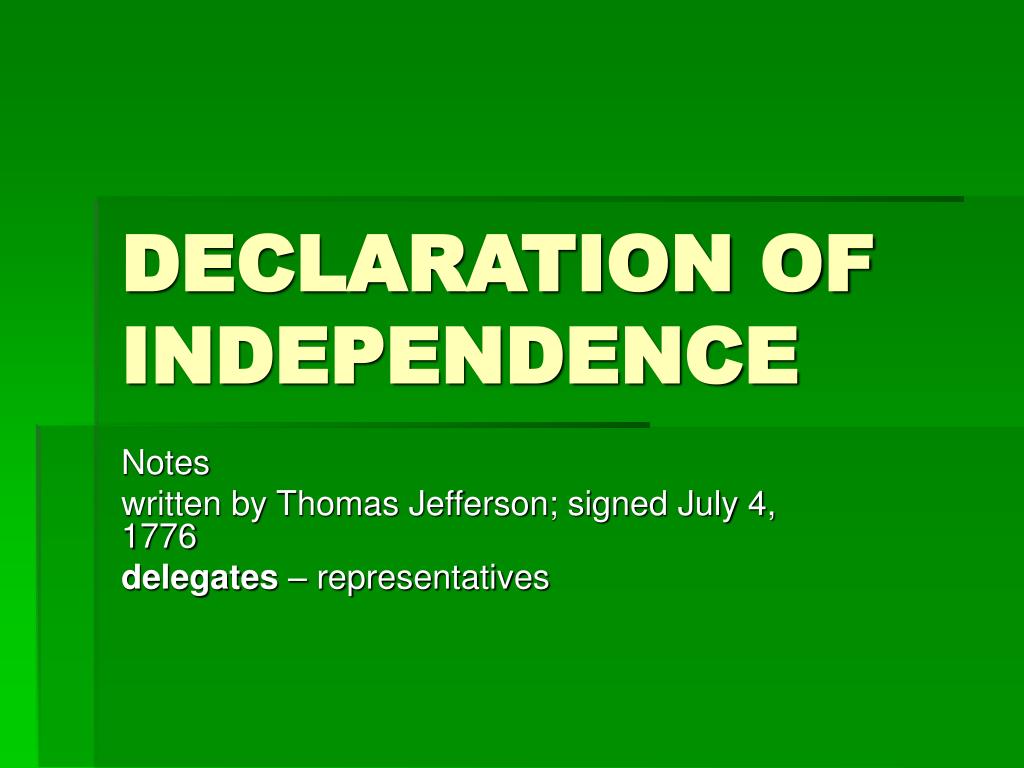 PPT - DECLARATION OF INDEPENDENCE PowerPoint Presentation, free ...