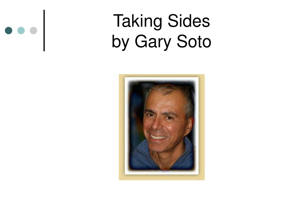 PPT - Taking Sides by Gary Soto PowerPoint Presentation, free download ...