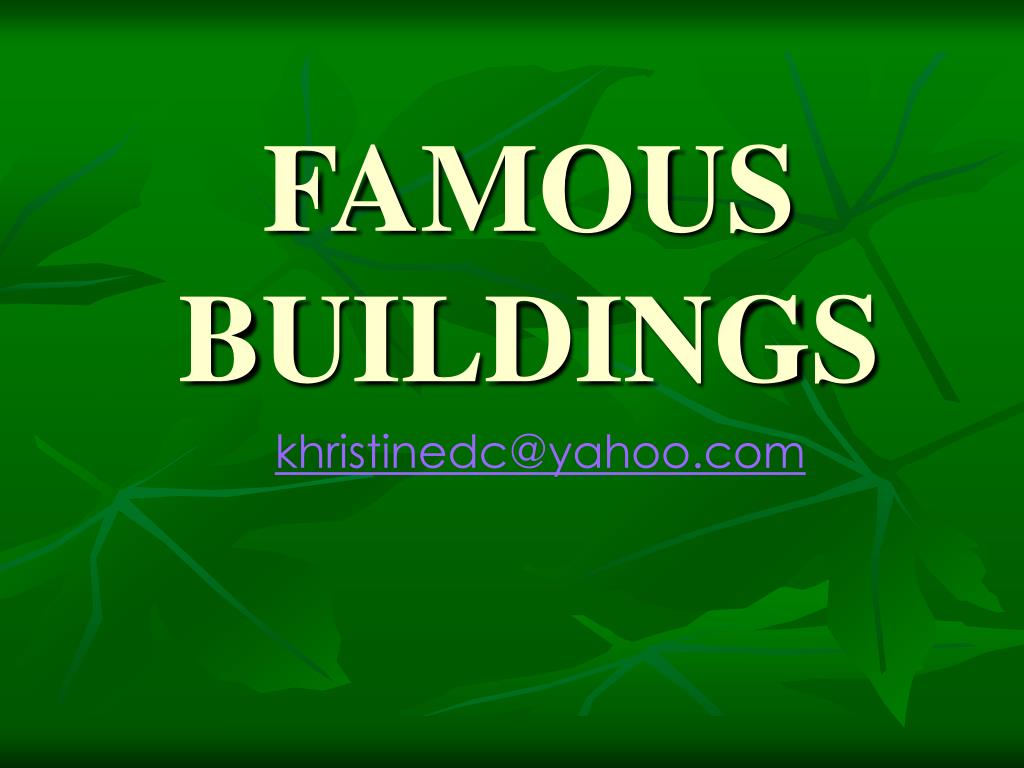 PPT - FAMOUS BUILDINGS PowerPoint Presentation, free download - ID:3114758