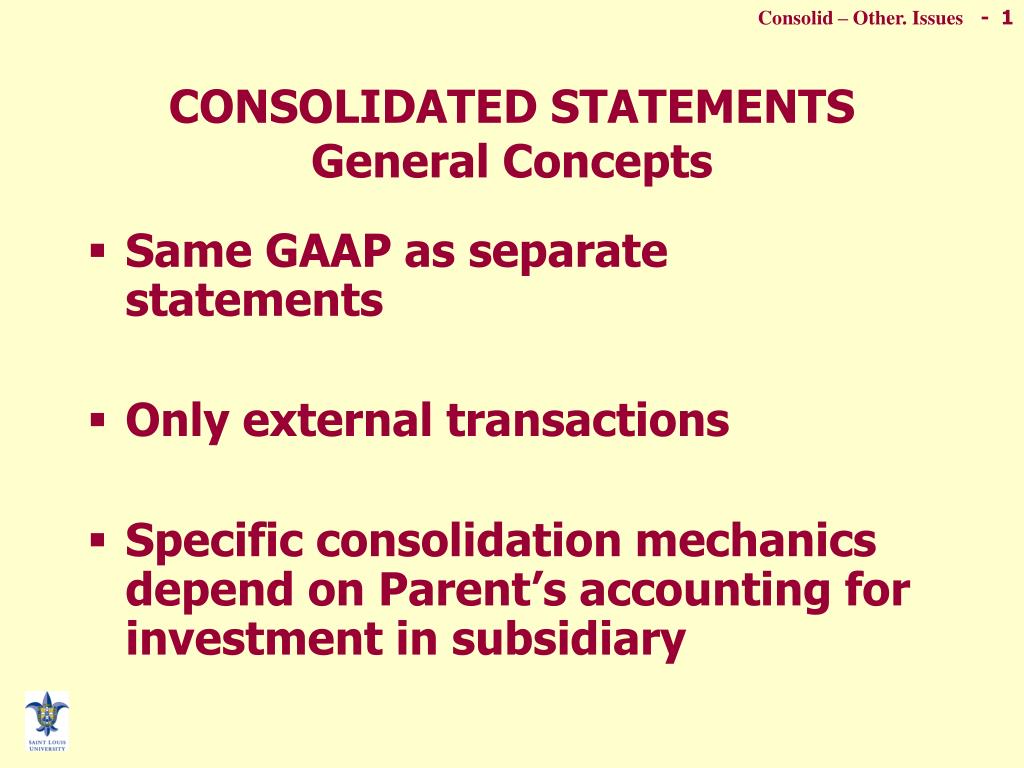 PPT - CONSOLIDATED STATEMENTS General Concepts PowerPoint Presentation ...