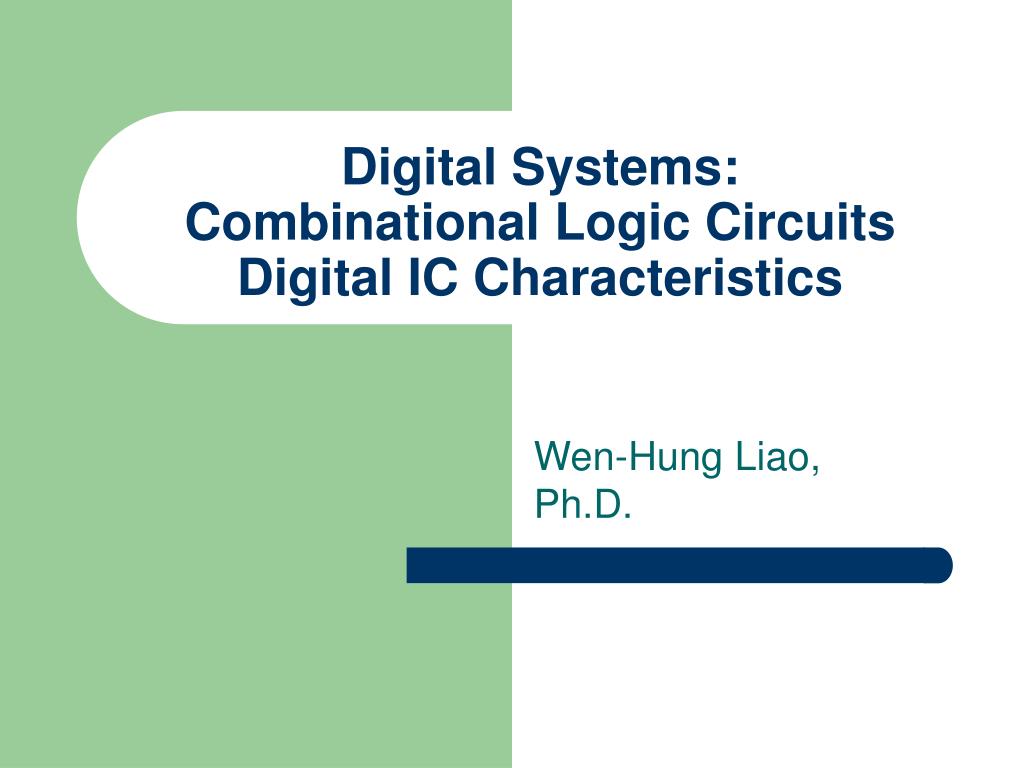PPT - Digital Systems: Combinational Logic Circuits Digital IC Characteristics PowerPoint ...