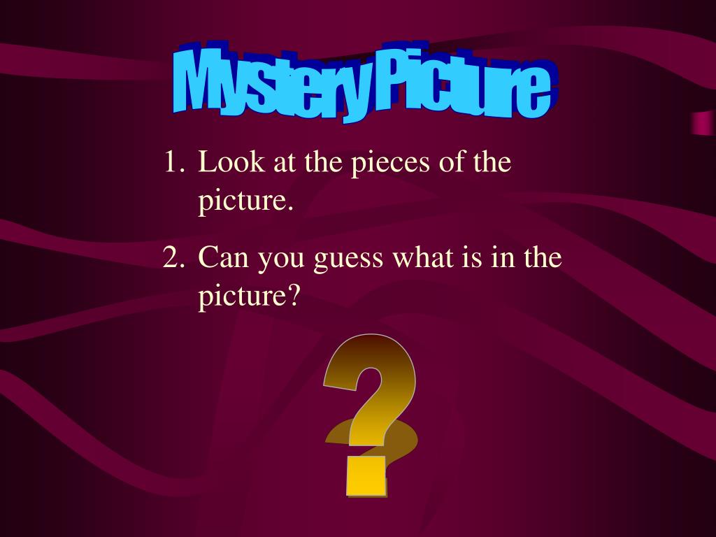 PPT - Mystery Picture PowerPoint Presentation, free download - ID:3116818