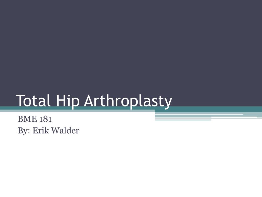 PPT - Total Hip Arthroplasty PowerPoint Presentation, free download ...