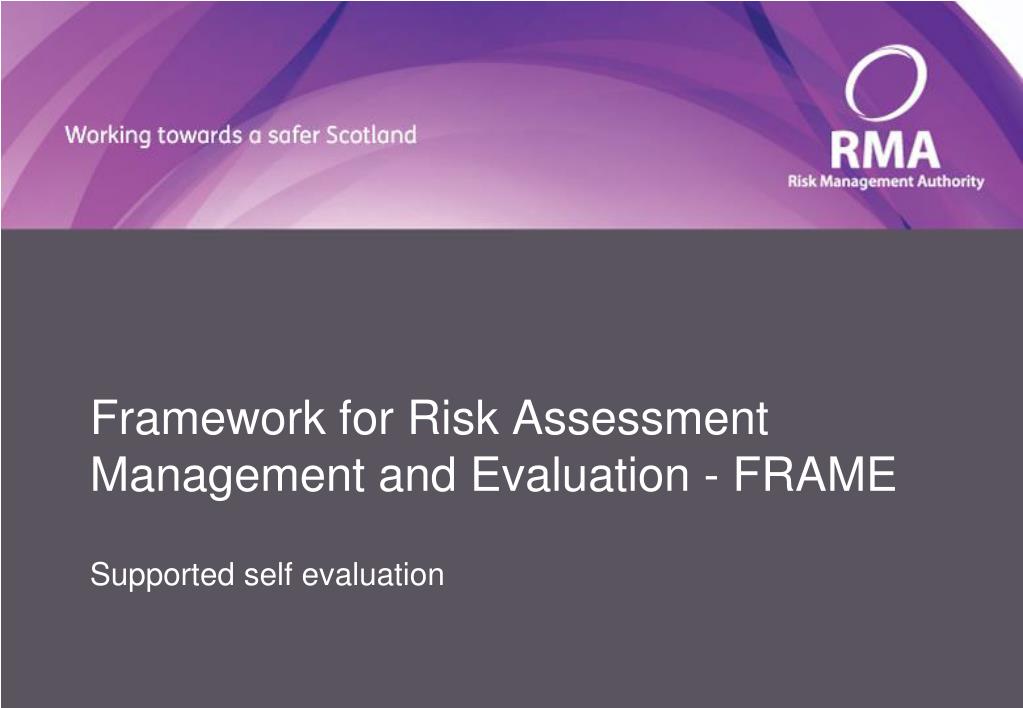 PPT - Framework for Risk Assessment Management and Evaluation - FRAME ...
