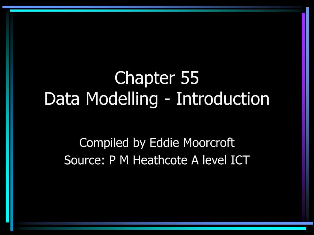 PPT - Chapter 55 Data Modelling - Introduction PowerPoint Presentation ...