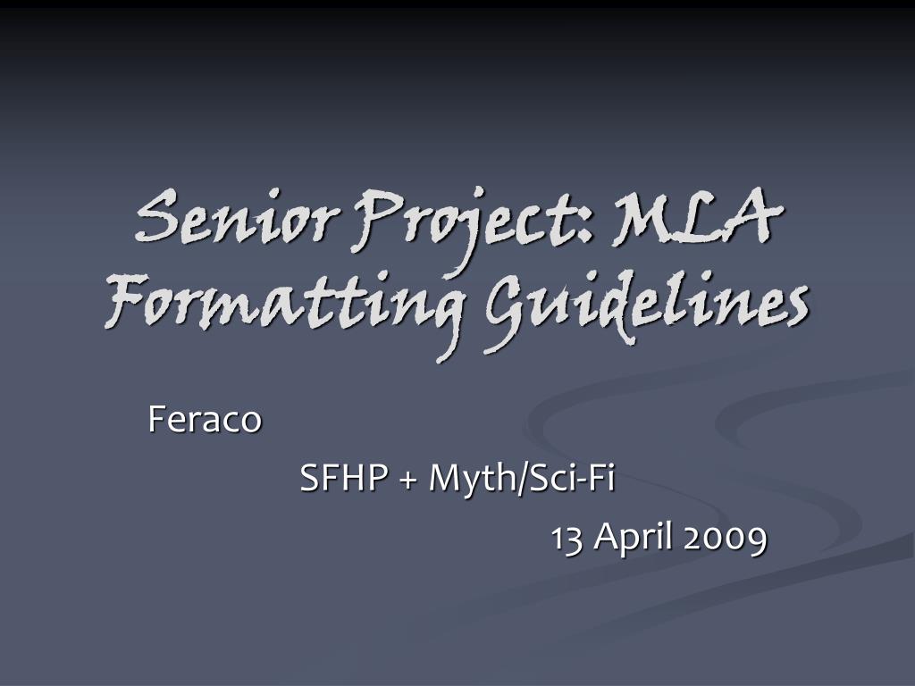 PPT - Senior Project: MLA Formatting Guidelines PowerPoint Presentation ...