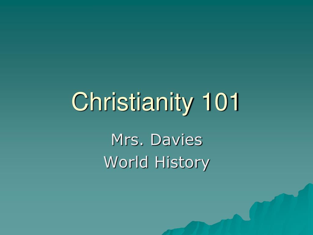 PPT - Christianity 101 PowerPoint Presentation, free download - ID:3120500