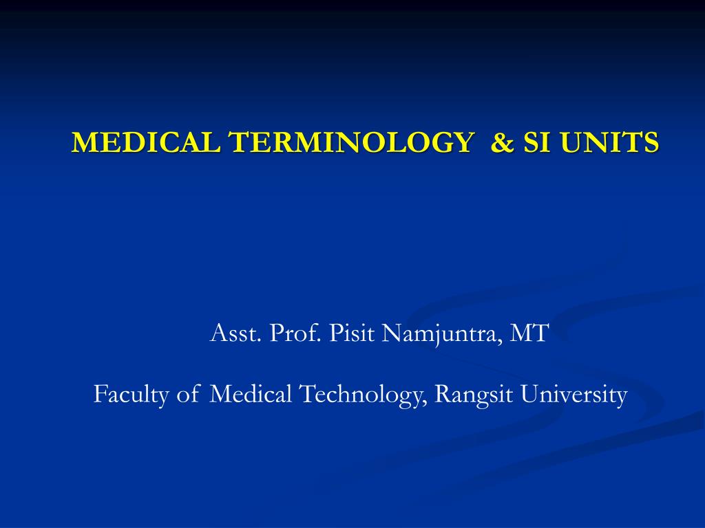 PPT - MEDICAL TERMINOLOGY & SI UNITS PowerPoint Presentation, free ...