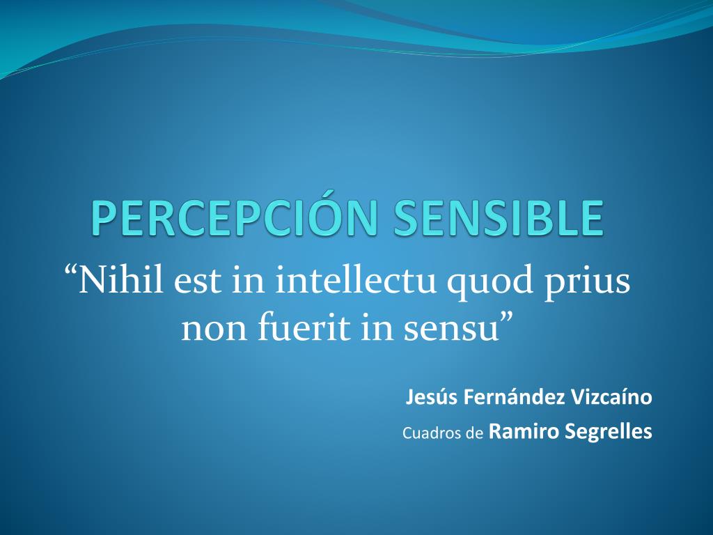 PPT - PERCEPCIÓN SENSIBLE PowerPoint Presentation, free download - ID:3121270