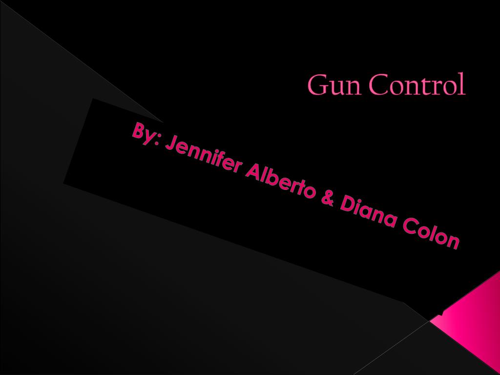 PPT - Gun Control PowerPoint Presentation, free download - ID:3121574