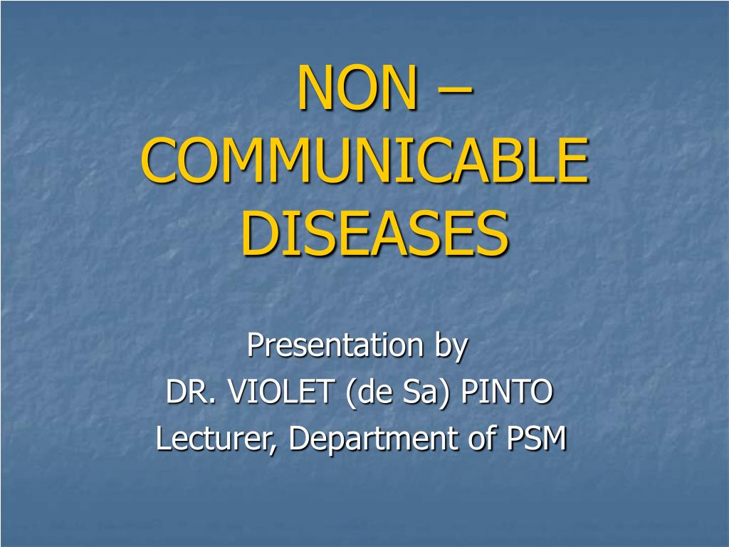 PPT - NON – COMMUNICABLE DISEASES PowerPoint Presentation, free ...