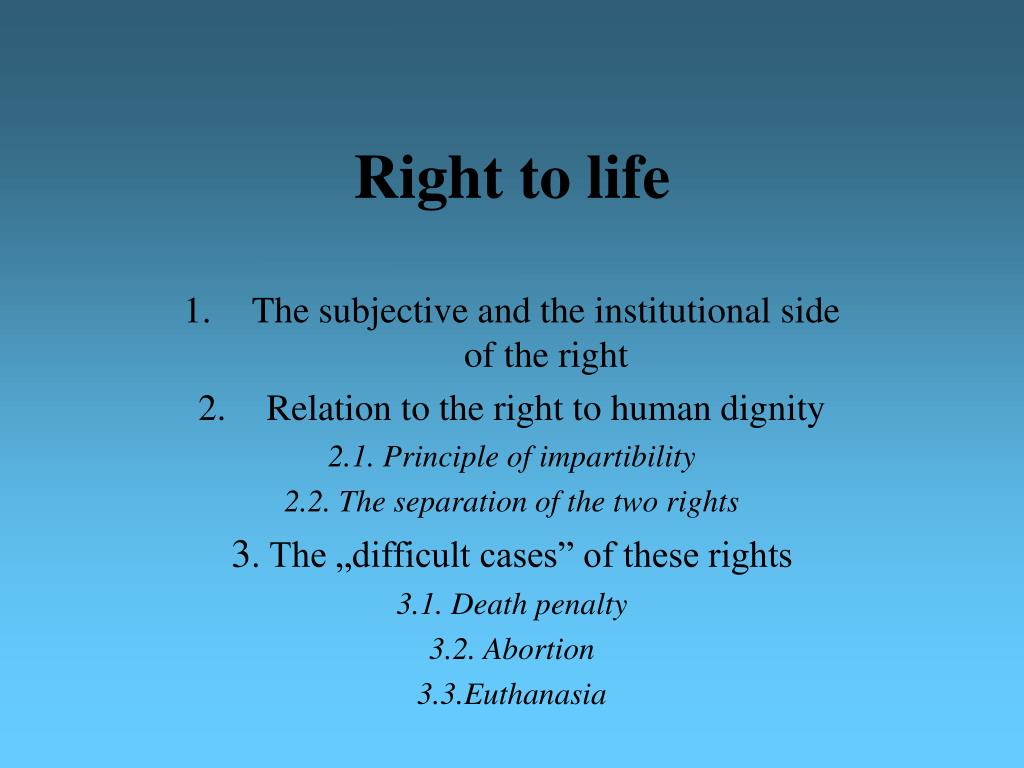 PPT - Right to life PowerPoint Presentation, free download - ID:3122335
