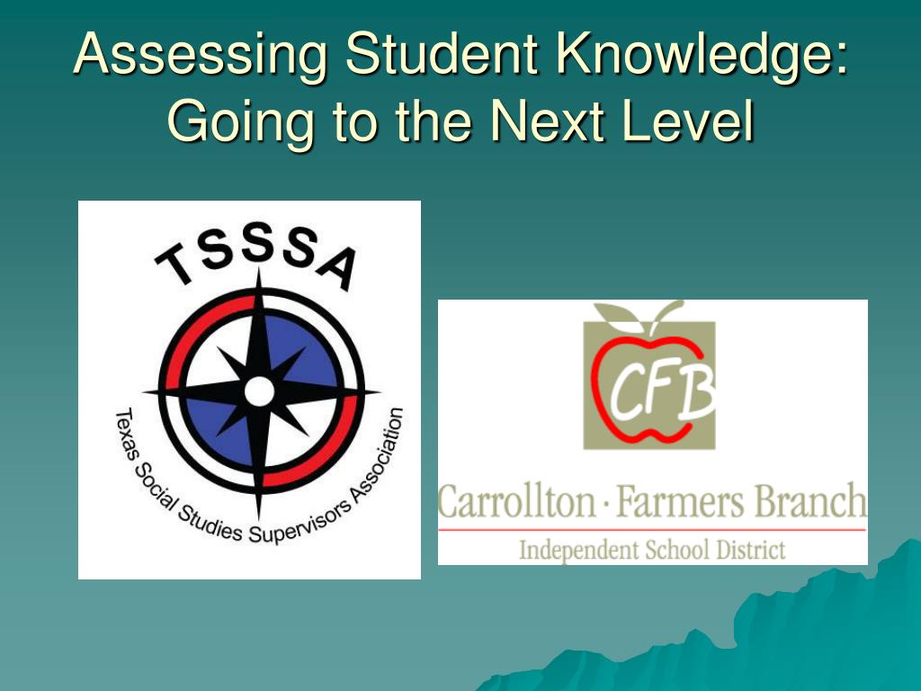 PPT - Assessing Student Knowledge: Going to the Next Level PowerPoint ...