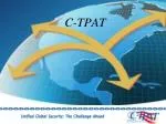 PPT - C-TPAT TRAINING PowerPoint Presentation, free download - ID:9394141