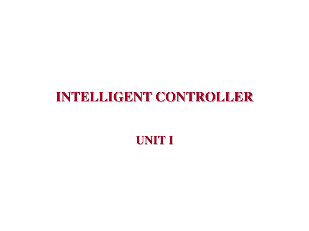 PPT - INTELLIGENT CONTROLLER PowerPoint Presentation, free download ...