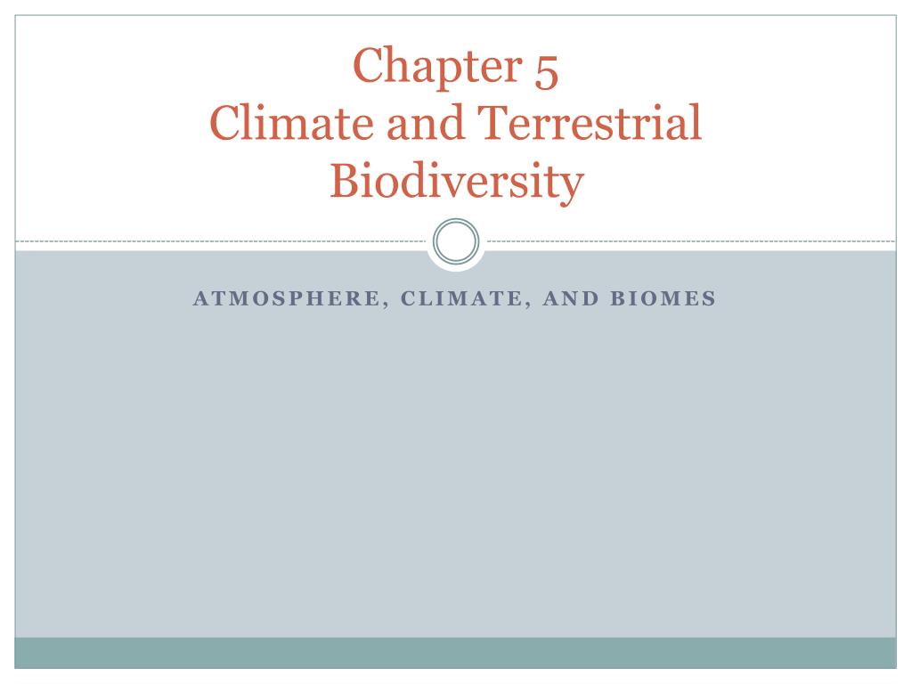 PPT - Chapter 5 Climate and Terrestrial Biodiversity PowerPoint Presentation - ID:3124907