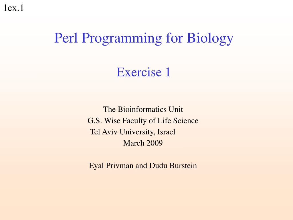 PPT - Perl Programming for Biology Exercise 1 PowerPoint Presentation ...