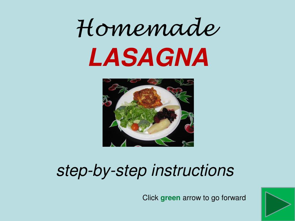 PPT - Homemade LASAGNA step-by-step instructions PowerPoint ...