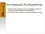 PPT - Developmental Psychopathology How our understanding has evolved ...