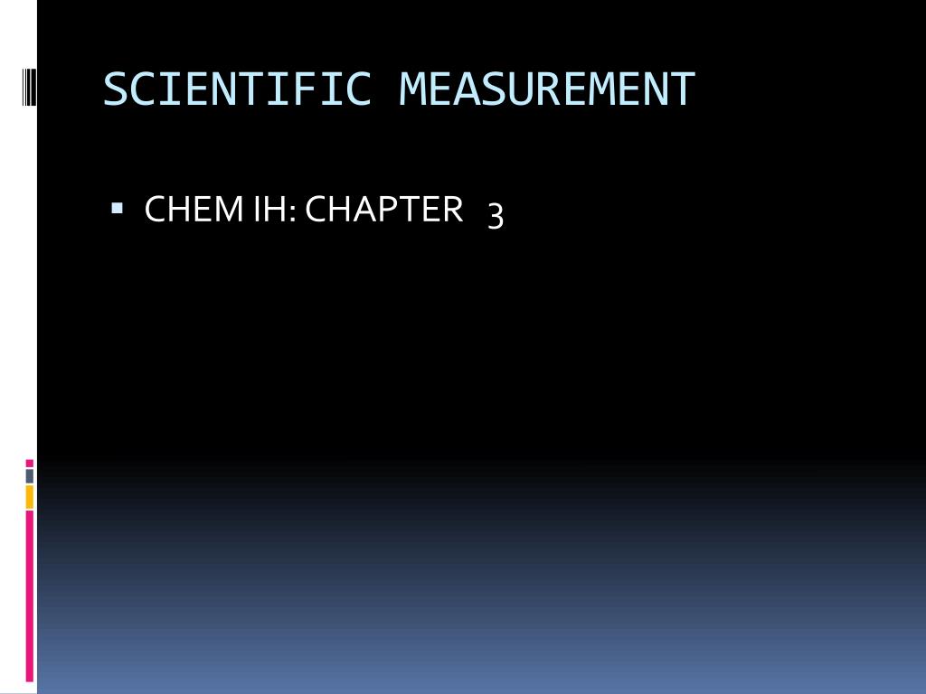 PPT - SCIENTIFIC MEASUREMENT PowerPoint Presentation, free download ...