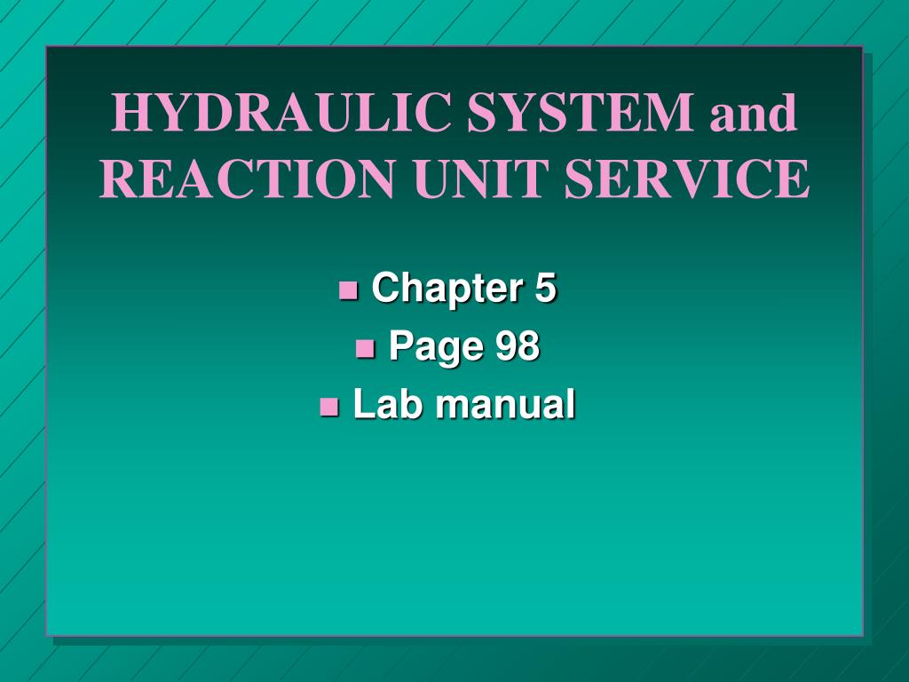 PPT - HYDRAULIC SYSTEM and REACTION UNIT SERVICE PowerPoint ...