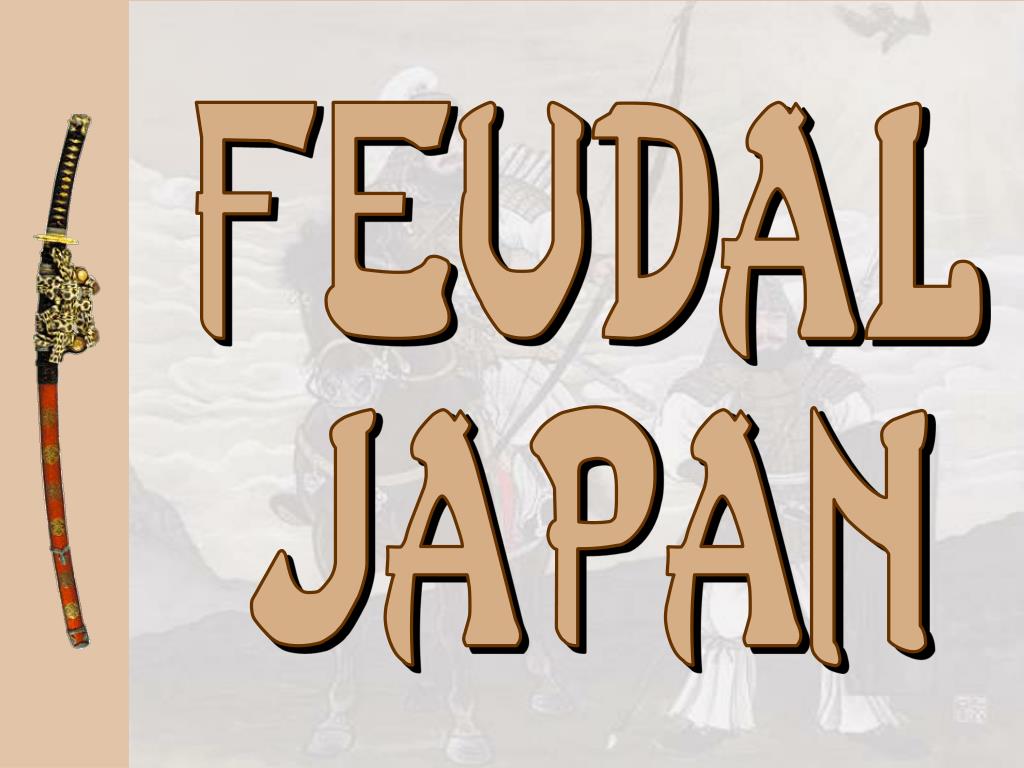 PPT - Feudal Japan PowerPoint Presentation, free download - ID:3128871
