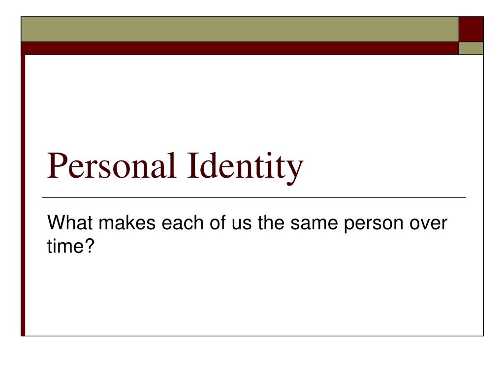 PPT - Personal Identity PowerPoint Presentation, free download - ID:3128951