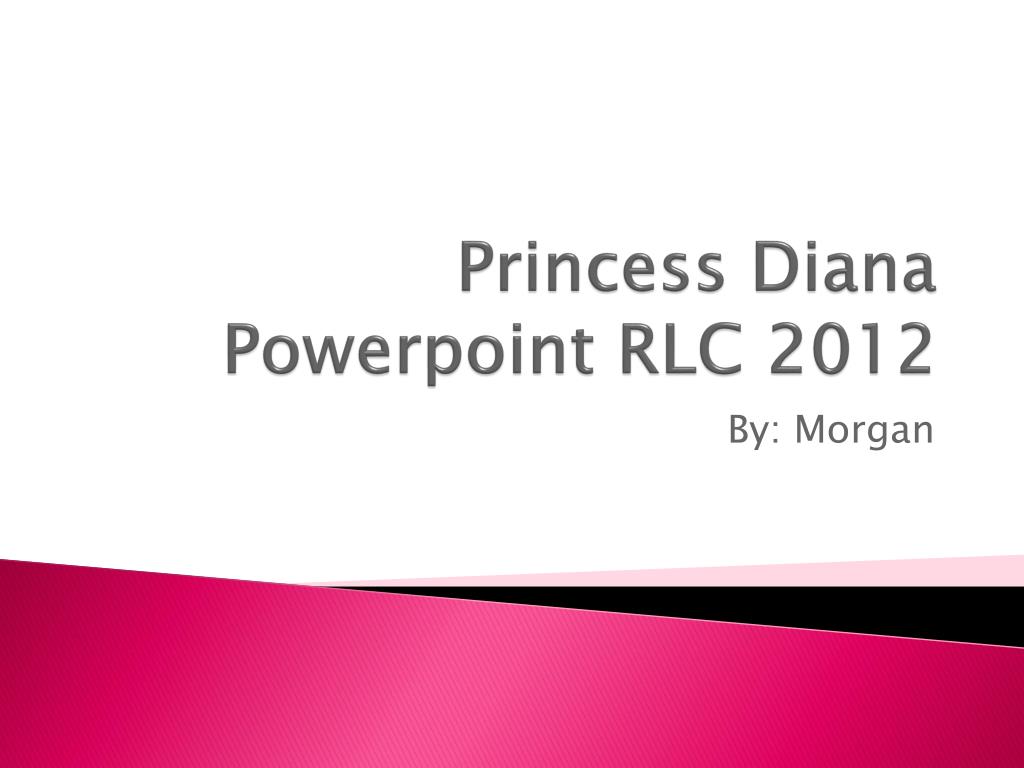 PPT - Princess Diana Powerpoint RLC 2012 PowerPoint Presentation, free ...