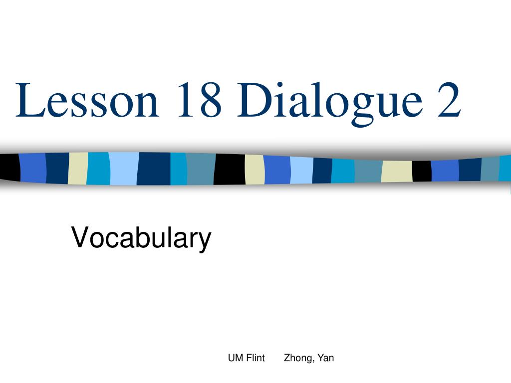 PPT - Lesson 18 Dialogue 2 PowerPoint Presentation, free download - ID ...