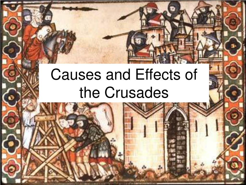 PPT - Causes and Effects of the Crusades PowerPoint Presentation, free ...