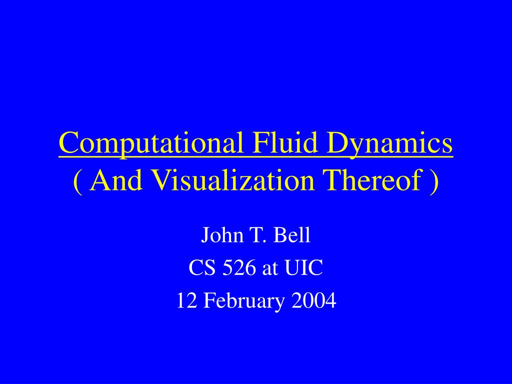 Ppt Computational Fluid Dynamics And Visualization Thereof Powerpoint Presentation Id