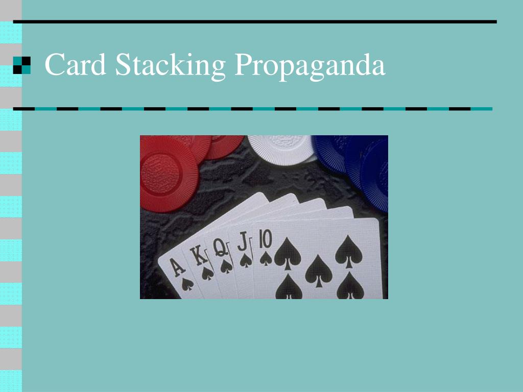PPT - Card Stacking Propaganda PowerPoint Presentation, free download ...